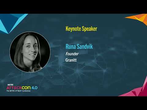 Keynote Session: Runa Sandvik - ATT&CKcon 4.0 Day 1