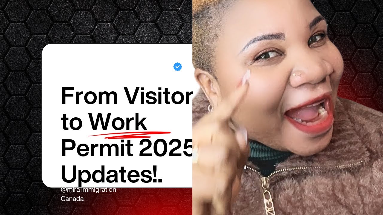 How to Change Your Visitor Visa to a Work Permit in Canada for 2025