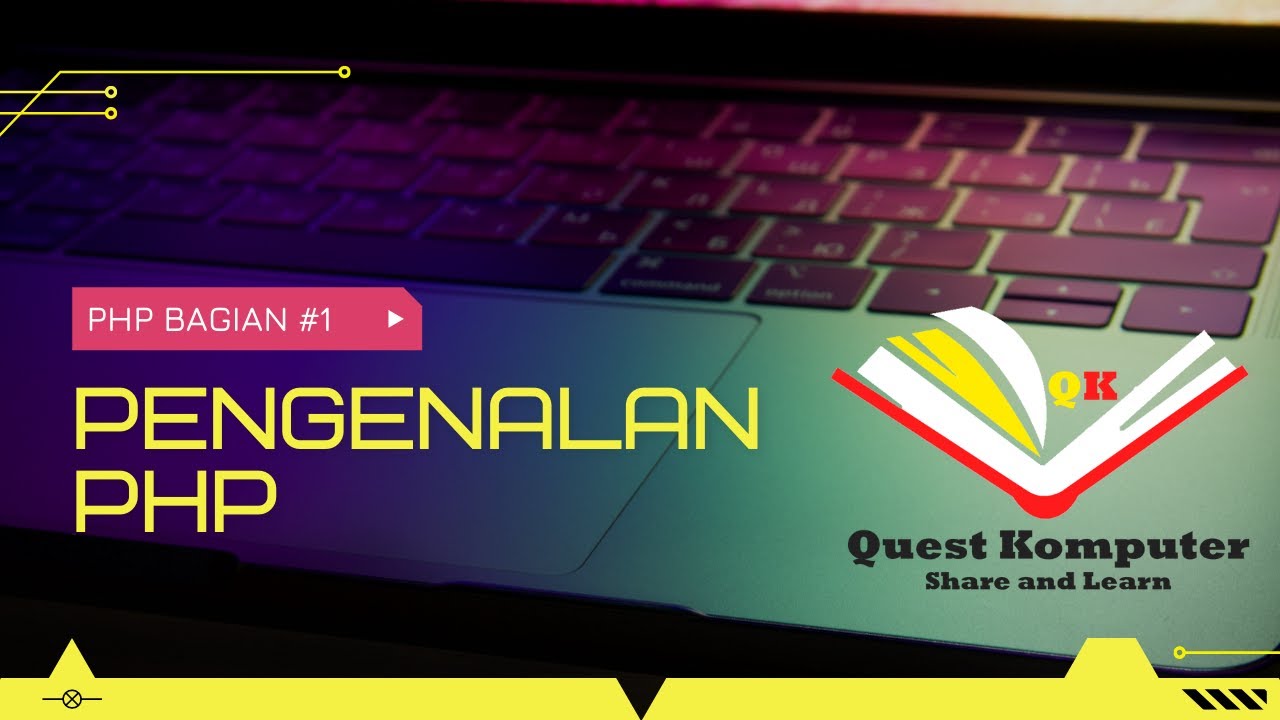 PHP BAGIAN #1 PENGENALAN PHP