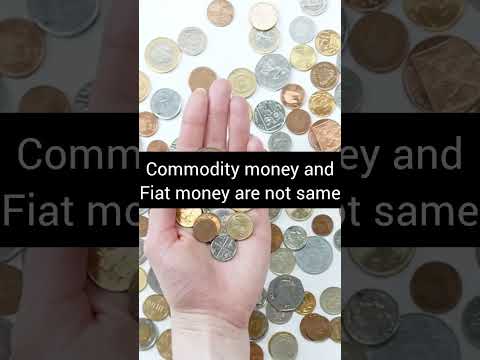 "Fiat money vs Commodity money" | WHICH IS REAL MONEY?#money #wealth #prideyourself
