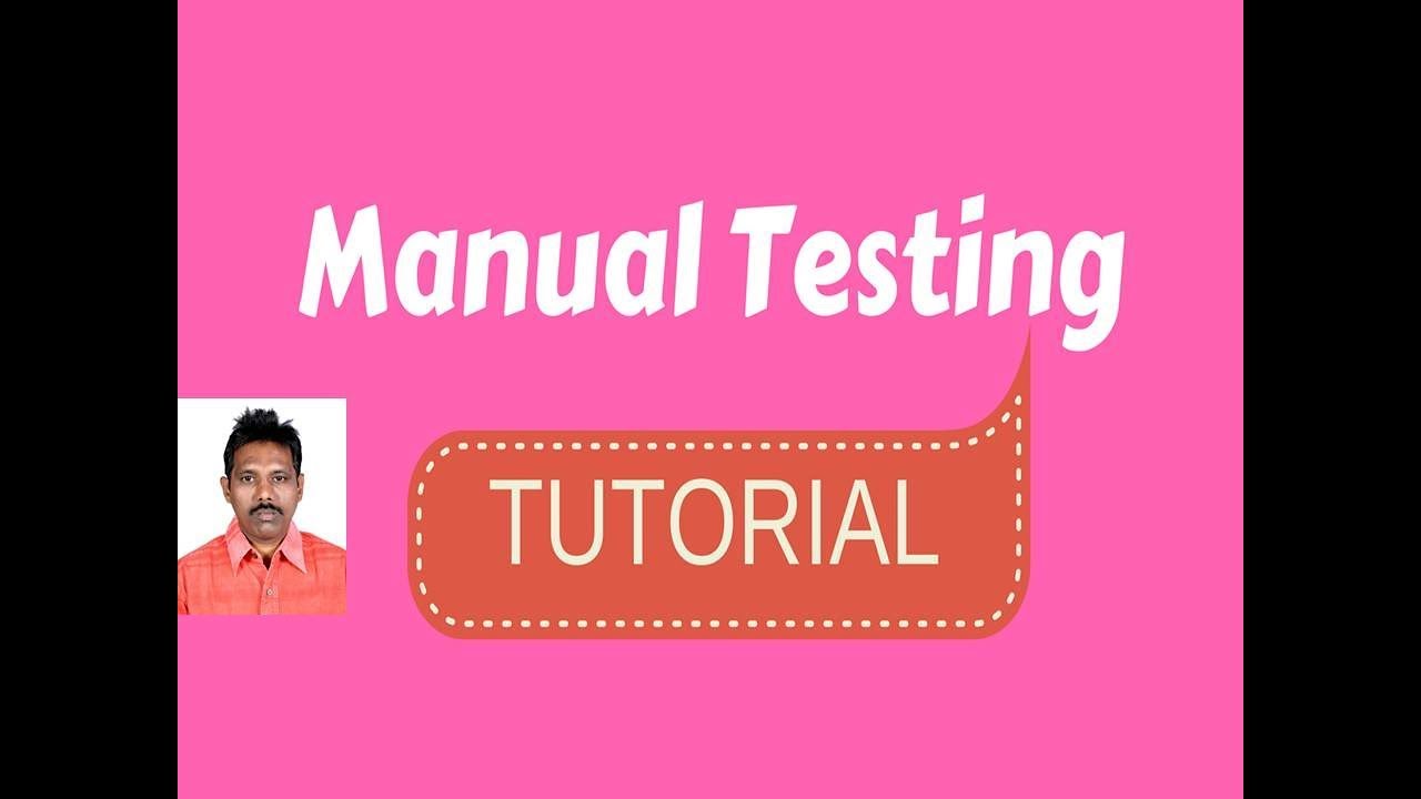 Manual Testing Step by Step Tutorial