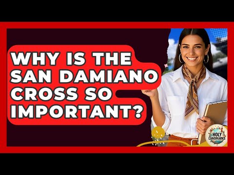 Why Is The San Damiano Cross So Important? - Holy Landmarks