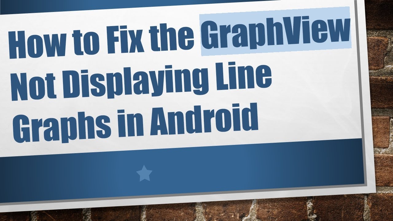 How to Fix the GraphView Not Displaying Line Graphs in Android