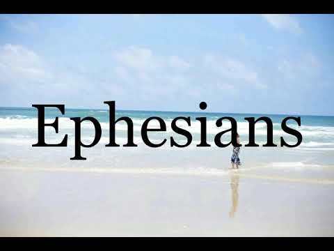 How To Pronounce Ephesians🌈🌈🌈🌈🌈🌈Pronunciation Of Ephesians