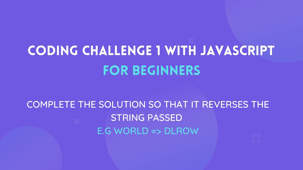 How to Solve REVERSING A STRING JavaScript (SOLVED)  | Coding Challenge 1 - Solution For Beginners