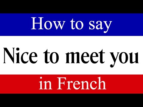 How To Say "Nice To Meet You" in French | Learn French Fast with Easy French Lessons
