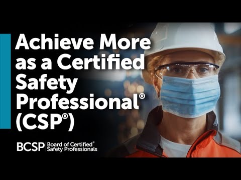 Achieve More as a Certified Safety Professional® (CSP®) | BCSP