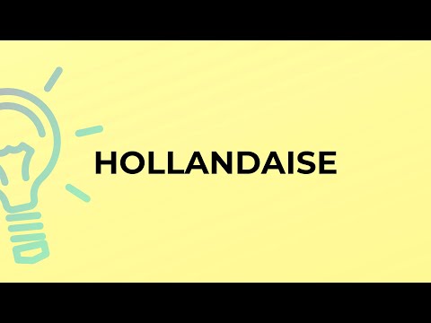 What is the meaning of the word HOLLANDAISE?