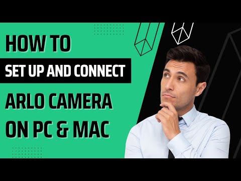 Setup and Connect Arlo Camera on PC & Mac