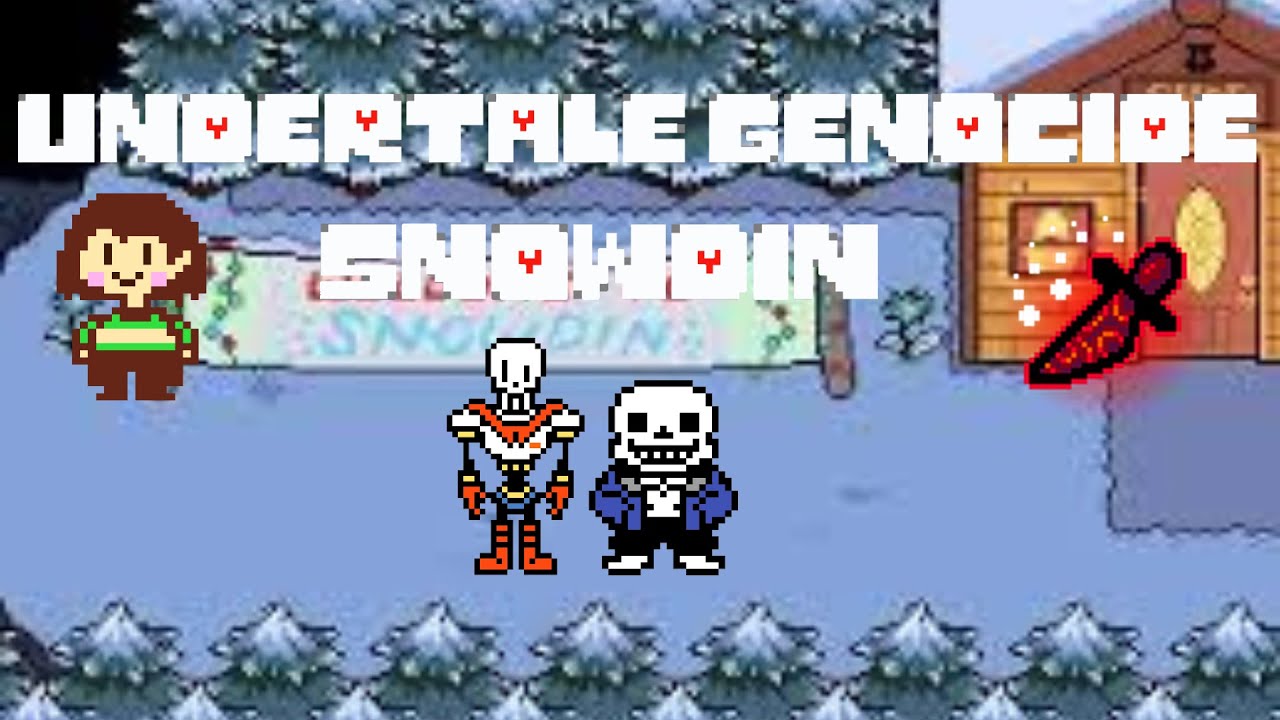 Genocide Snowdin - The Complete Genocide Guide