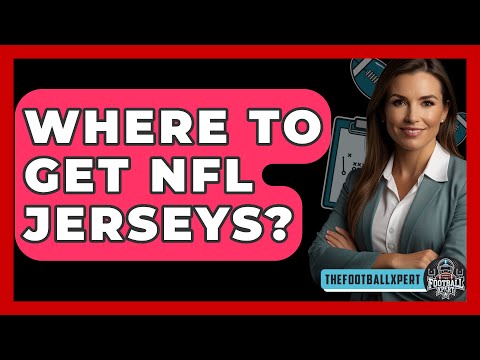 Where To Get NFL Jerseys? - The Football Xpert