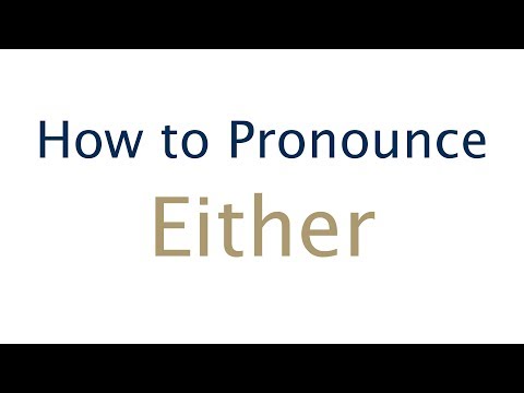 How to Pronounce Either