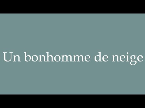 How to Pronounce ''Un bonhomme de neige'' (A snowman) Correctly in French