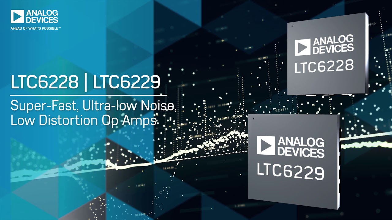 LTC6228/LTC6229: Fast and Low Distortion Operational Amplifiers
