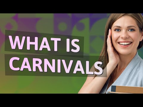 Carnivals | meaning of Carnivals