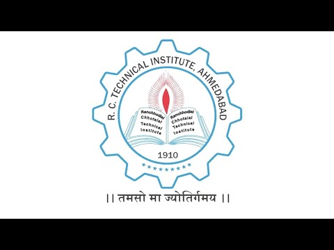 R.C. Technical Institute - IT Department (2017-2020) - GTU (Gujarat Technological Institute)