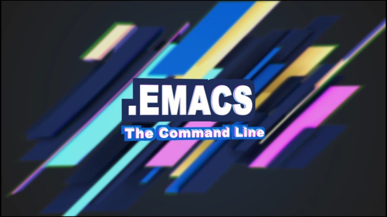 .Emacs #7 - The Command Line