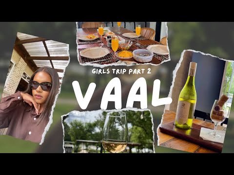 VAAL GIRLS TRIP PART 2 | VLOG | PONT DE VAL | WINE TASTING IN GAUTENG