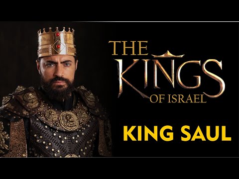 King Saul the First King of Israel - Kings of Israel Series | The Story of King Saul