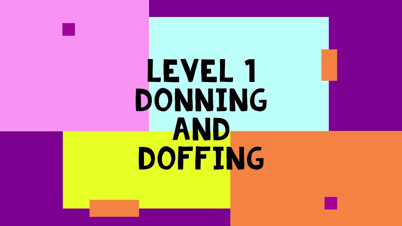 Level 1,2,3 and 4 PPE