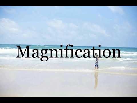 How To Pronounce Magnification🌈🌈🌈🌈🌈🌈Pronunciation Of Magnification