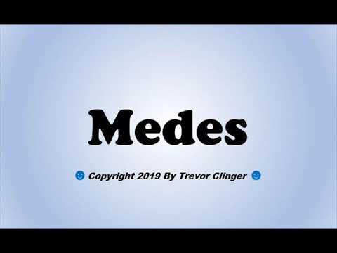 How To Pronounce Medes