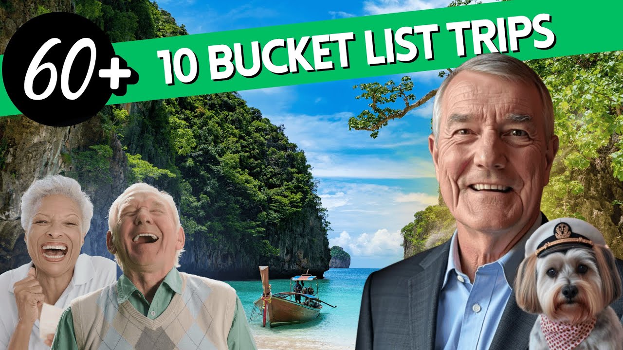 Retirement Travel Bucket List: 10 Life-Changing Trips for Seniors