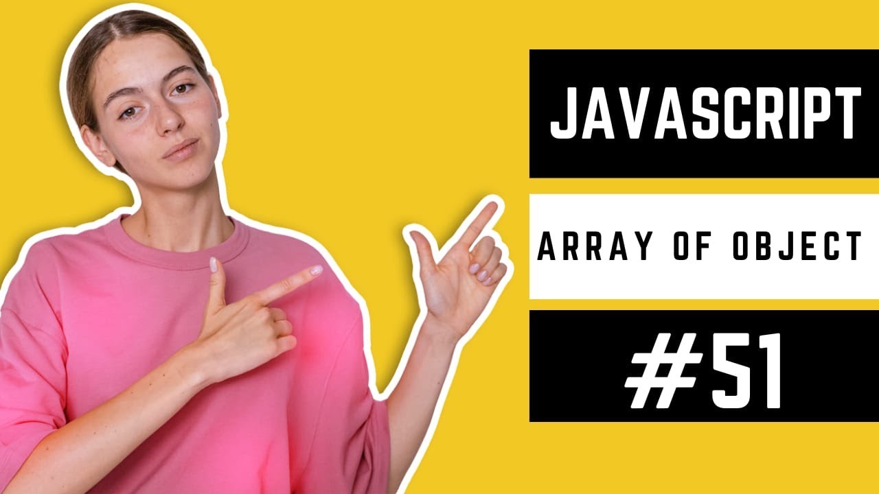 JavaScript Array of Objects Tutorial | JavaScript Course in Urdu #51