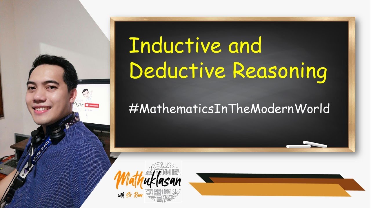 Inductive and Deductive Reasoning || Mathematics in the Modern World