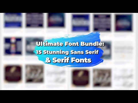 Ultimate Font Bundle: Stunning Sans Serif & Serif Fonts