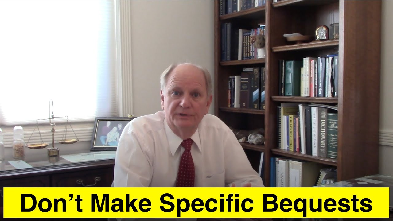 No, Really. Don't Make Specific Bequests.
