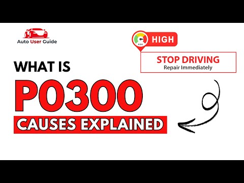 What is P0300 : Engine Error Code Causes Explained