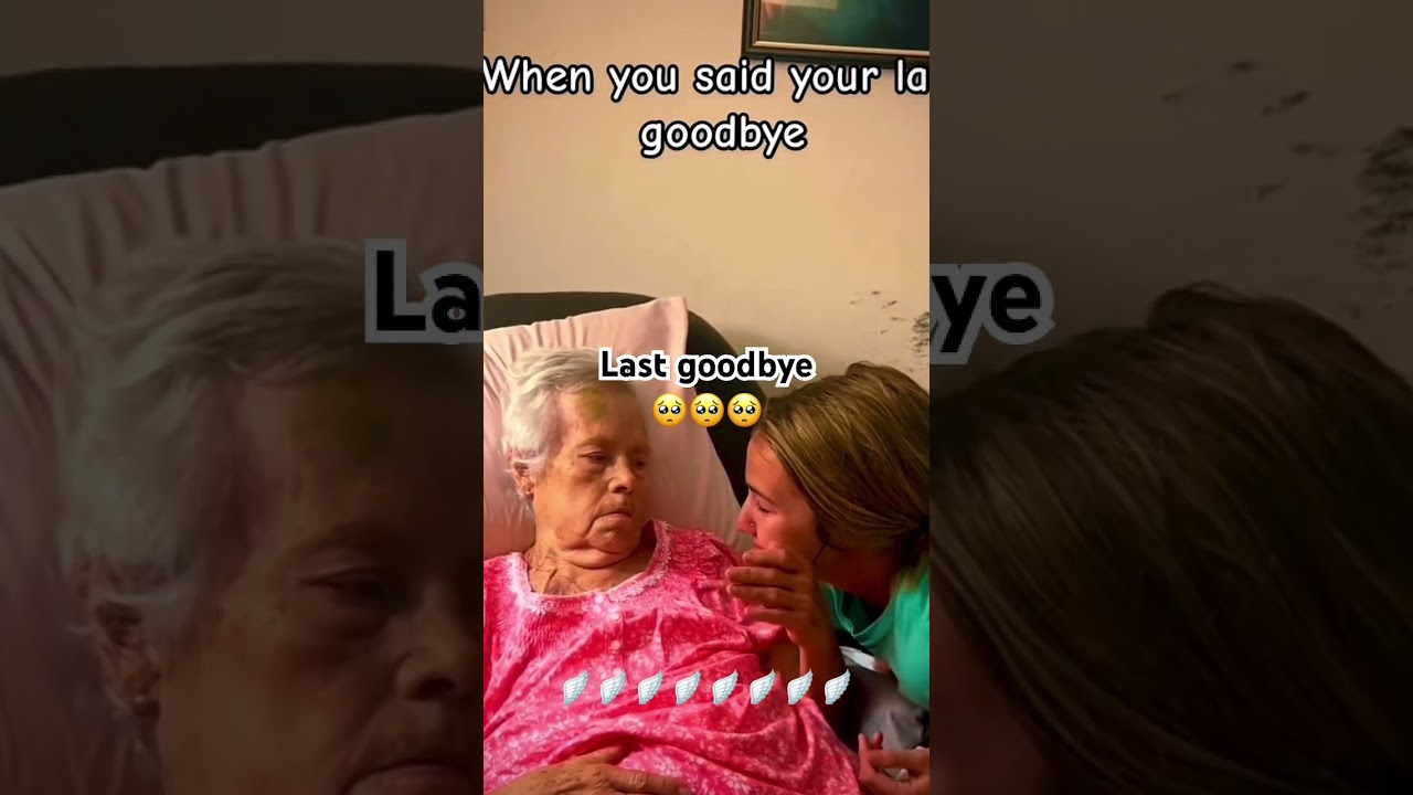 Last goodbye | sad moment | goodbye | #god #grandma