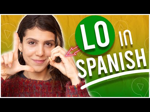 LO in Spanish: What does it mean? How to use it?