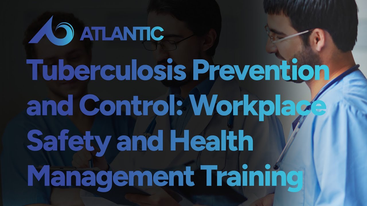 Tuberculosis Prevention and Control: Workplace Safety and Health Management Training