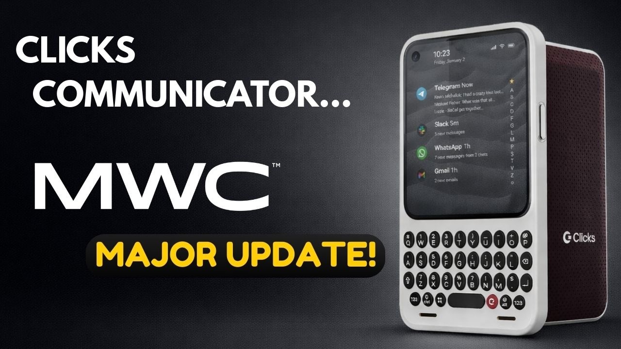 Clicks Communicator Update! Major Changes Revealed at MWC 2026!