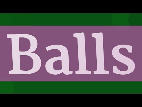 BALLS pronunciation โข How to pronounce BALLS
