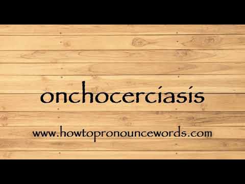 How To Pronounce onchocerciasis New Video