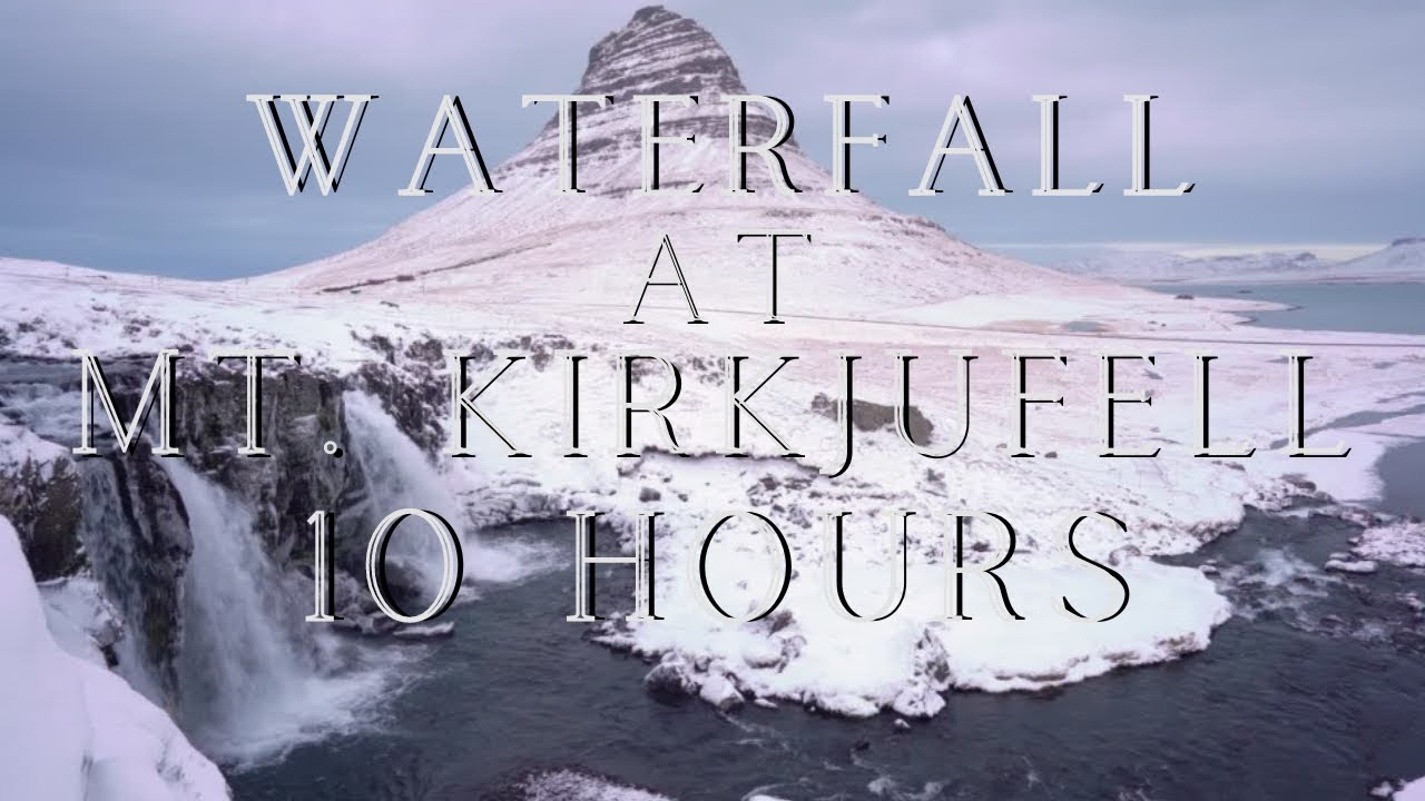 ❄10 HOURS Waterfall at Snow Covered Kirkjufell Mountain | Iceland | Beautiful & Calming Ambience❄