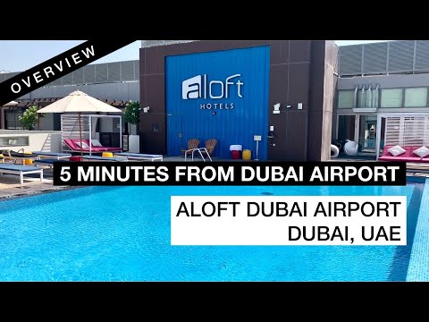 ALOFT HOTEL DUBAI AIRPORT | 5 Minutes From Dubai Airport