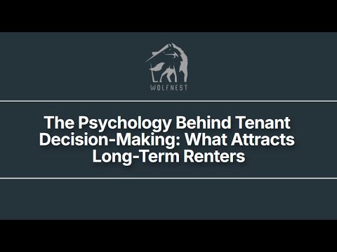 The Psychology Behind Tenant Decision-Making: What Attracts Long-Term ...
