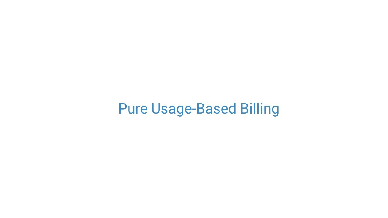 Understanding Pure Usage-Based Billing