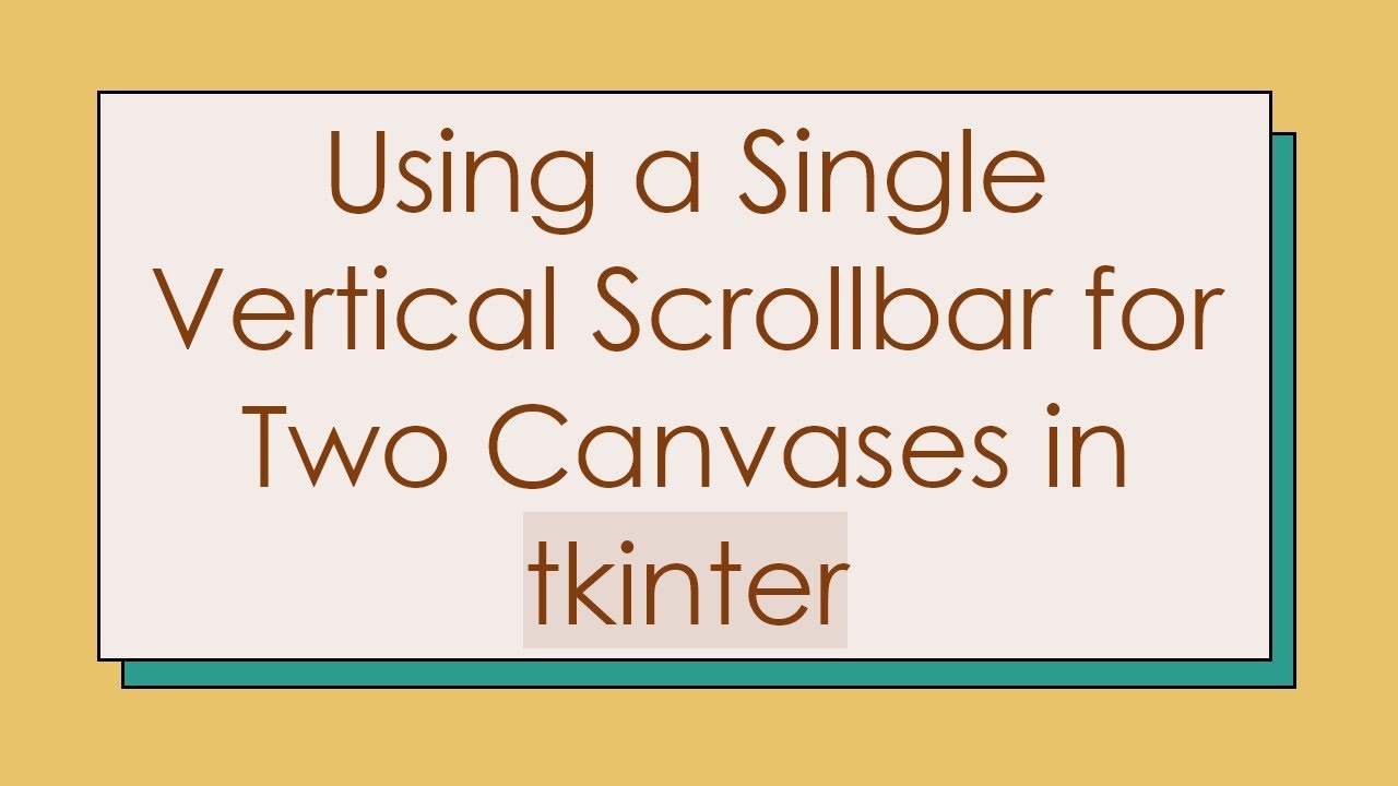 Using a Single Vertical Scrollbar for Two Canvases in tkinter