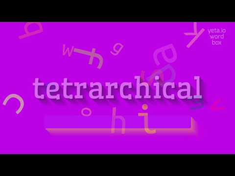 TETRARCHICAL - How to say Tetrarchical?