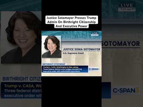 Justice Sotomayor Presses Solicitor General D. John Sauer On Birthright Citizenship, Executive Power