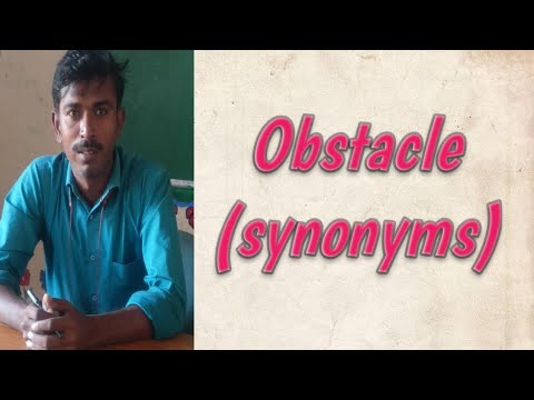vocab : vedio17 :synonyms of obstacle