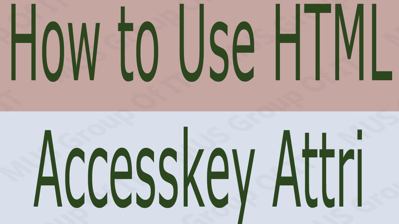 How to Use accesskey Attribute HTML - What is accesskey Attribute Why We Use
