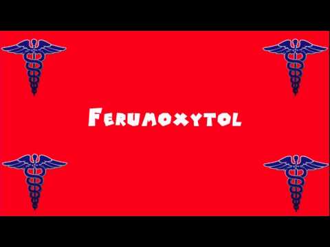 Pronounce Medical Words ― Ferumoxytol