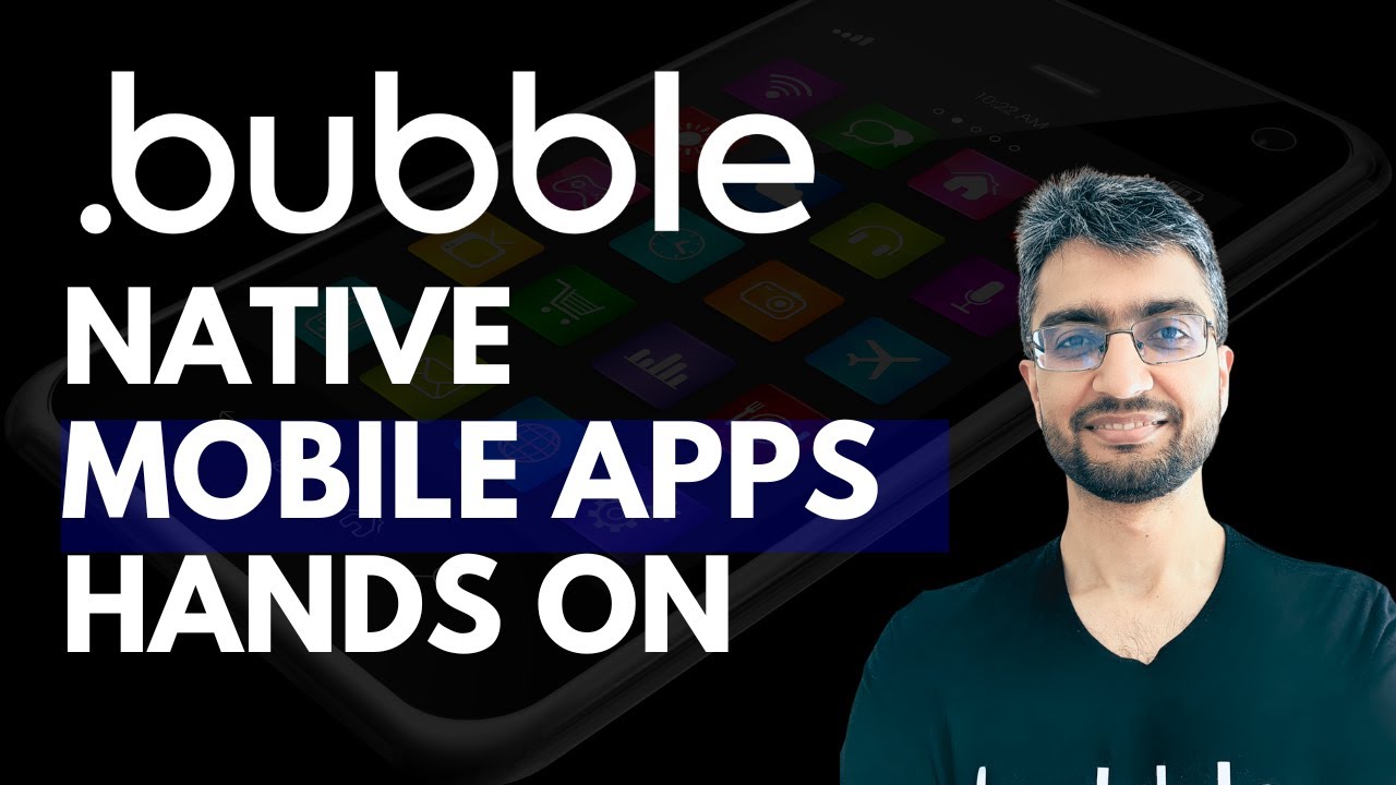 Bubble Native Mobile - Hands on video overview - Showcase - Bubble Forum