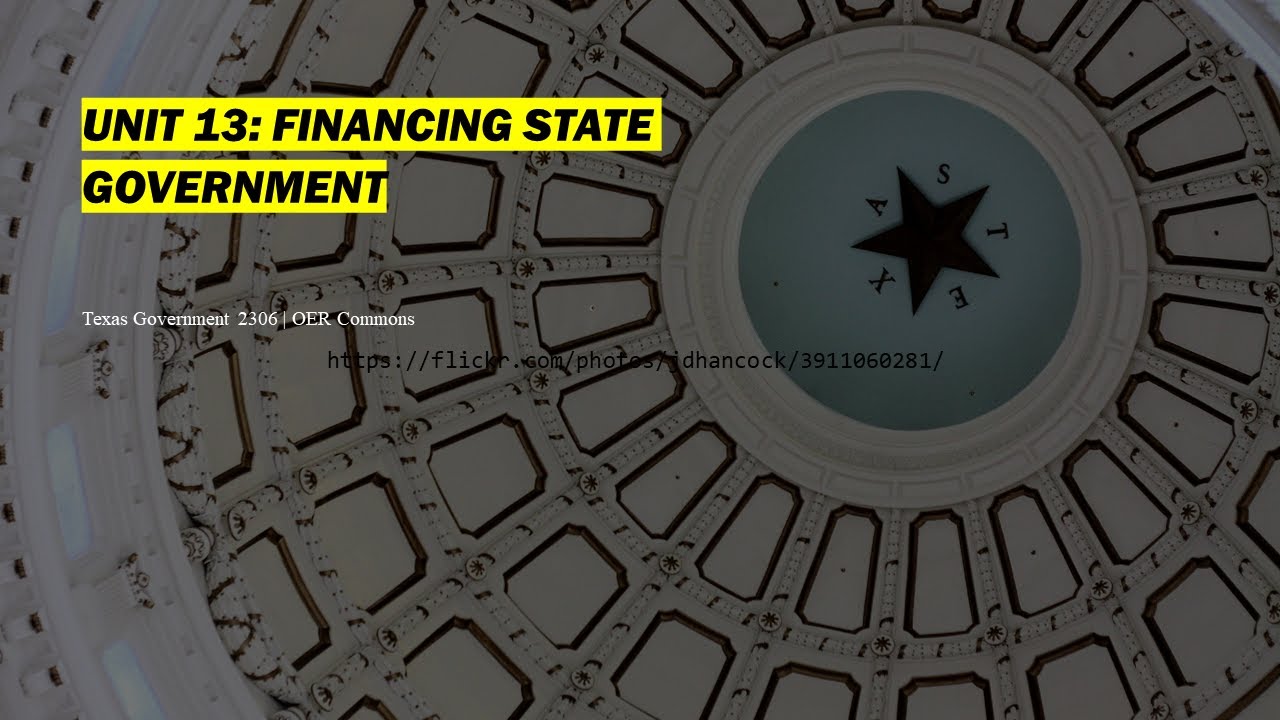 Unit 13: Financing State Government